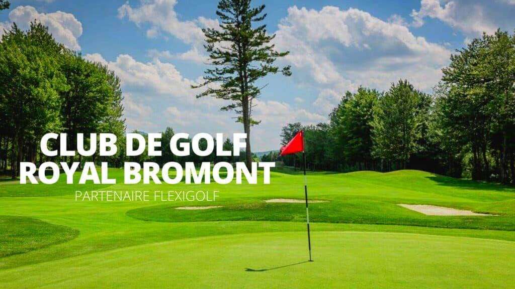 Club de golf Royal Bromont | FlexiGolf
