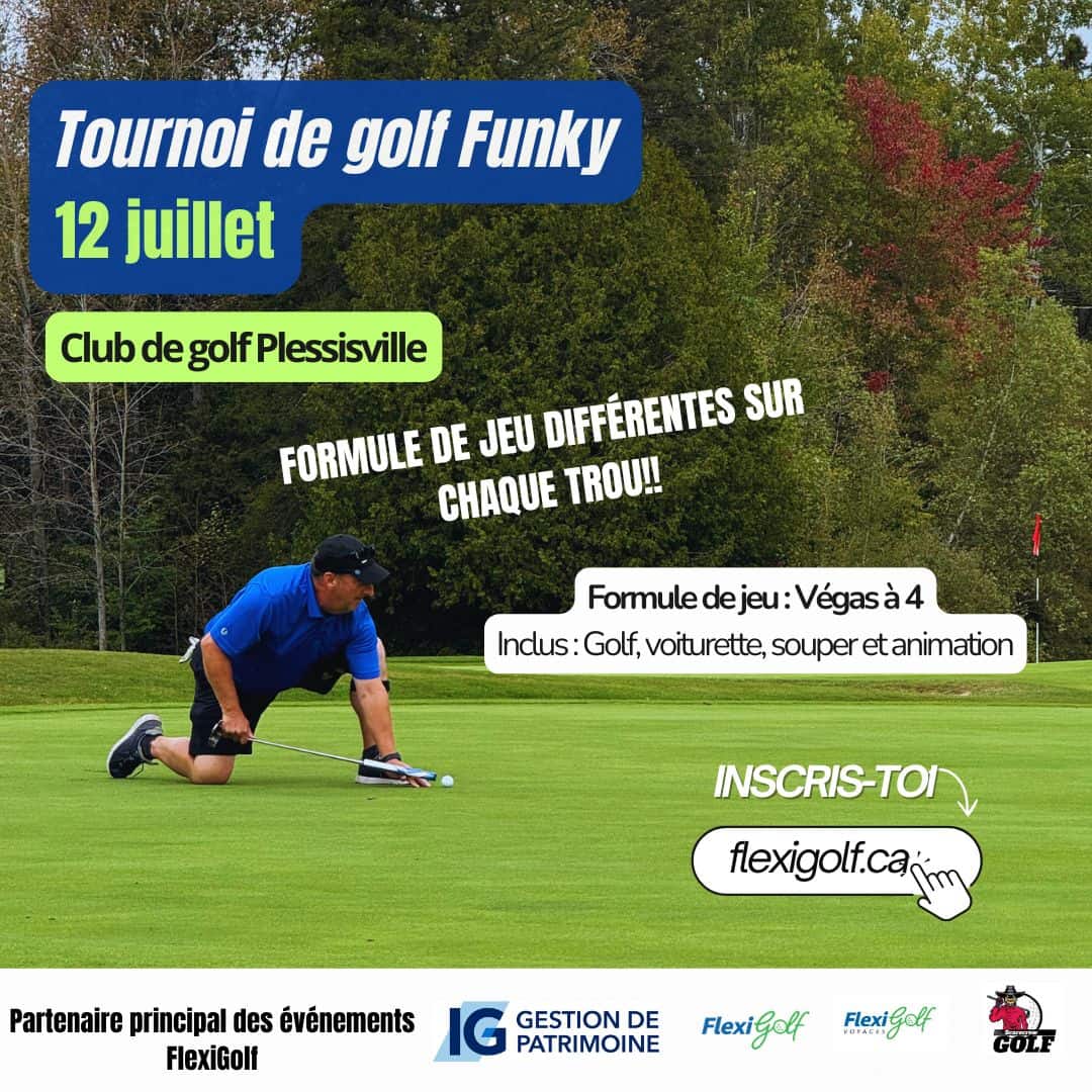 12 juillet 2025 - Tournoi de golf Funky au Club de golf Plessisville | FlexiGolf